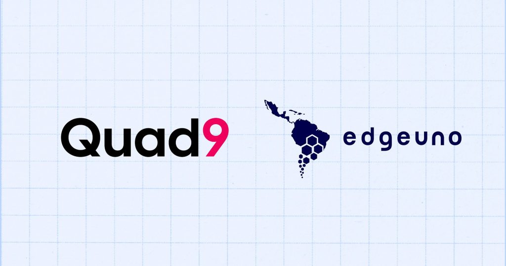 Quad9 elige a EdgeUno para ampliar sus servicios en toda Latinoamérica - EdgeUno