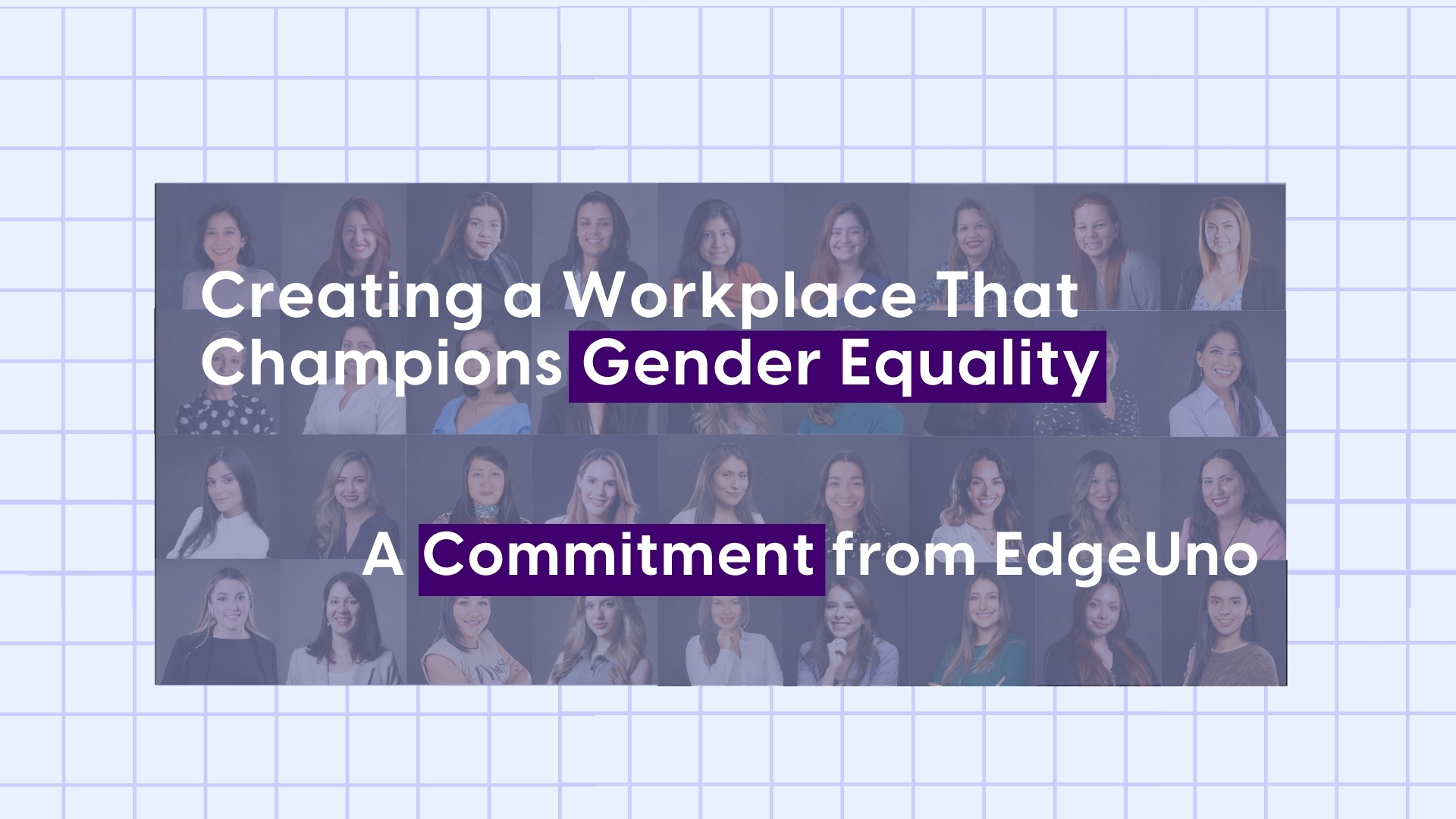 Gender Equality Matters in the Modern Workplace - EdgeUno